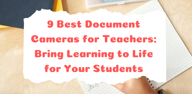 How to Use Document Cameras in the Classroom – 10 Tips for Teachers